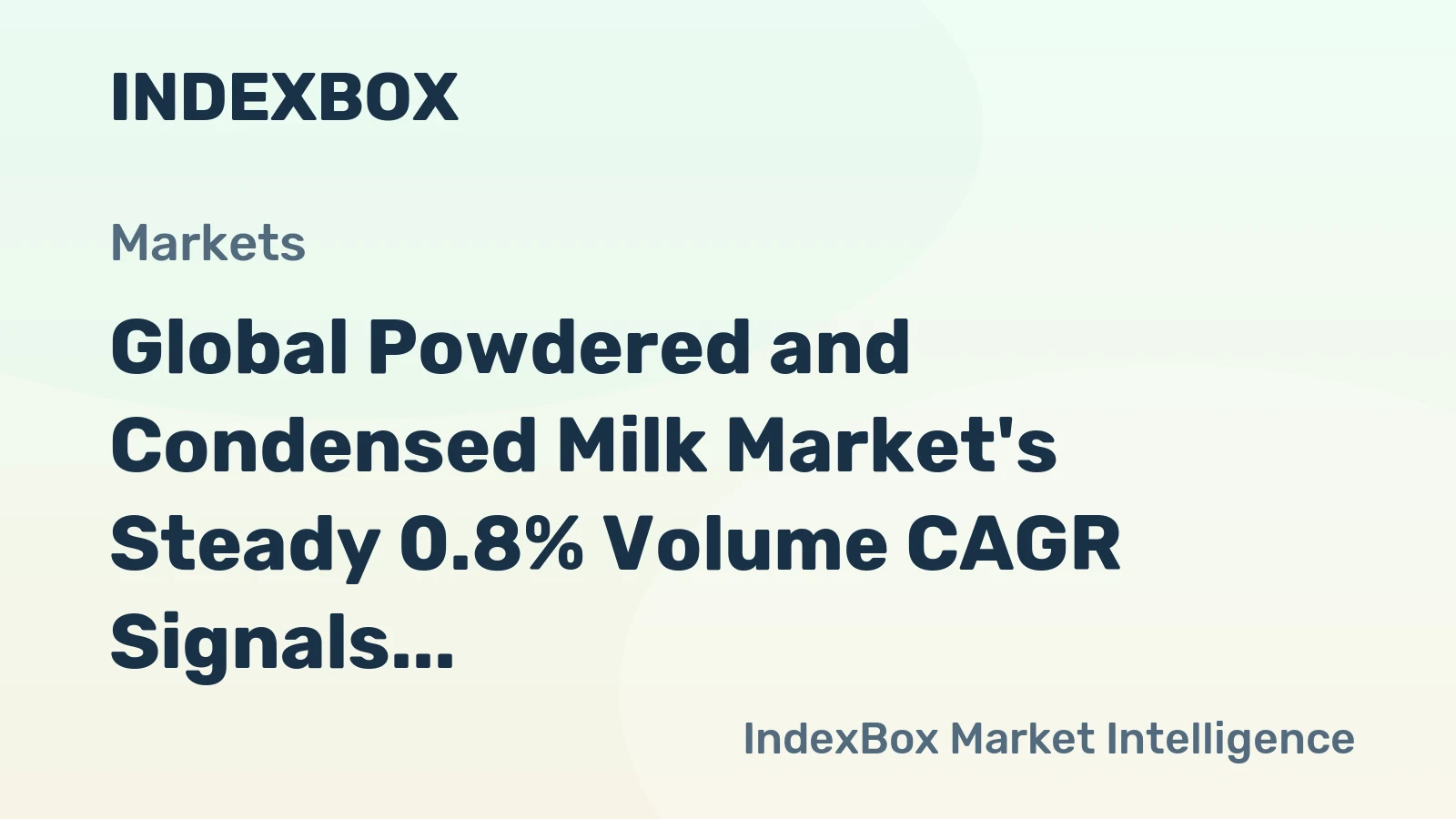 Global Powdered and Condensed Milk Market's Steady 0.8% Volume CAGR Signals Sustained Demand
