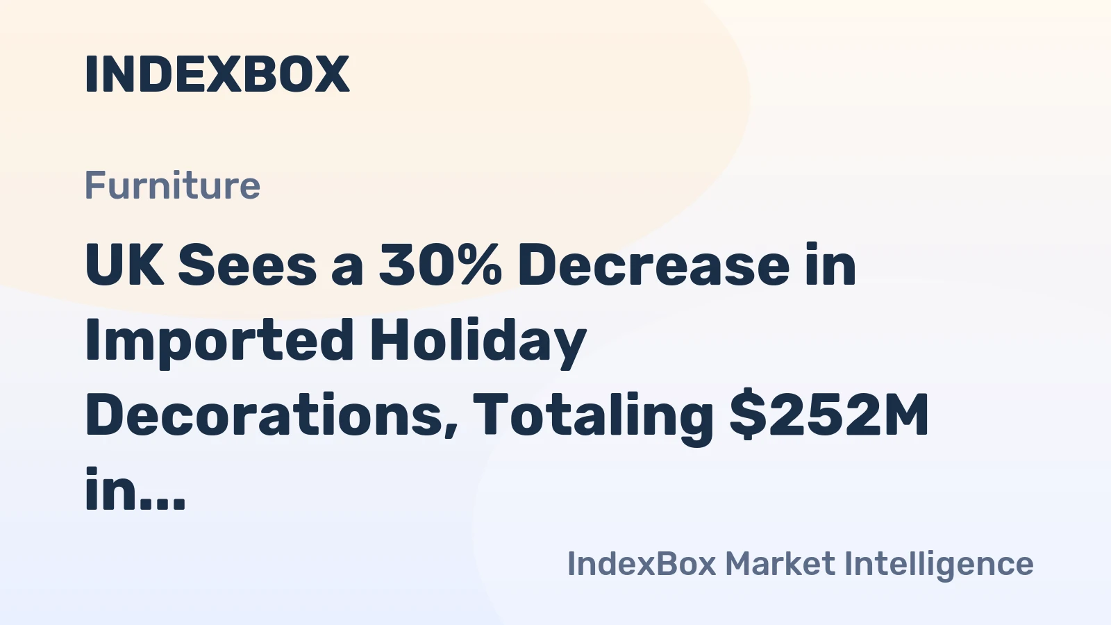 UK Sees a 30% Decrease in Imported Holiday Decorations, Totaling $252M in 2023