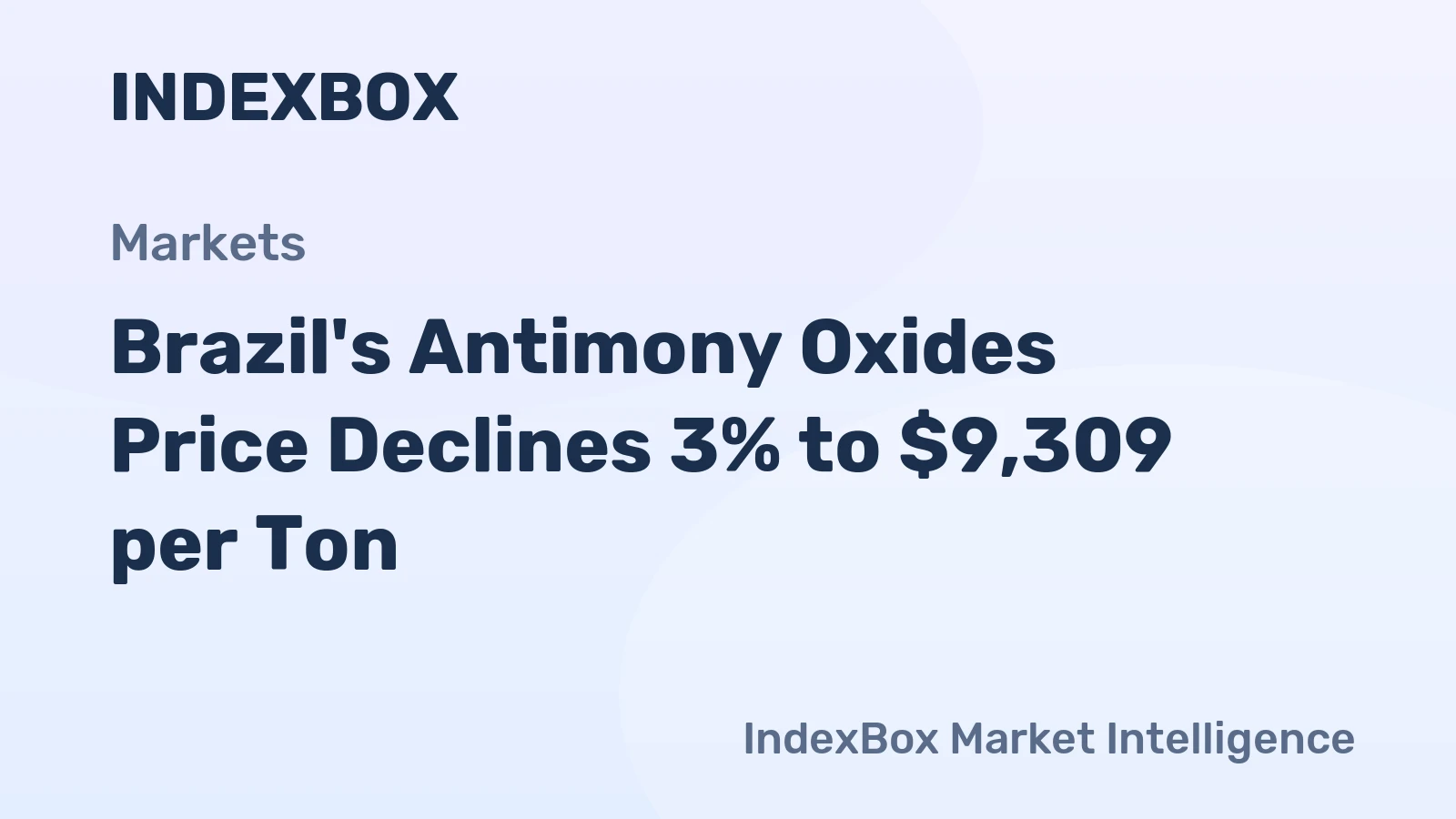 Brazil's Antimony Oxides Price Declines 3% to $9,309 per Ton
