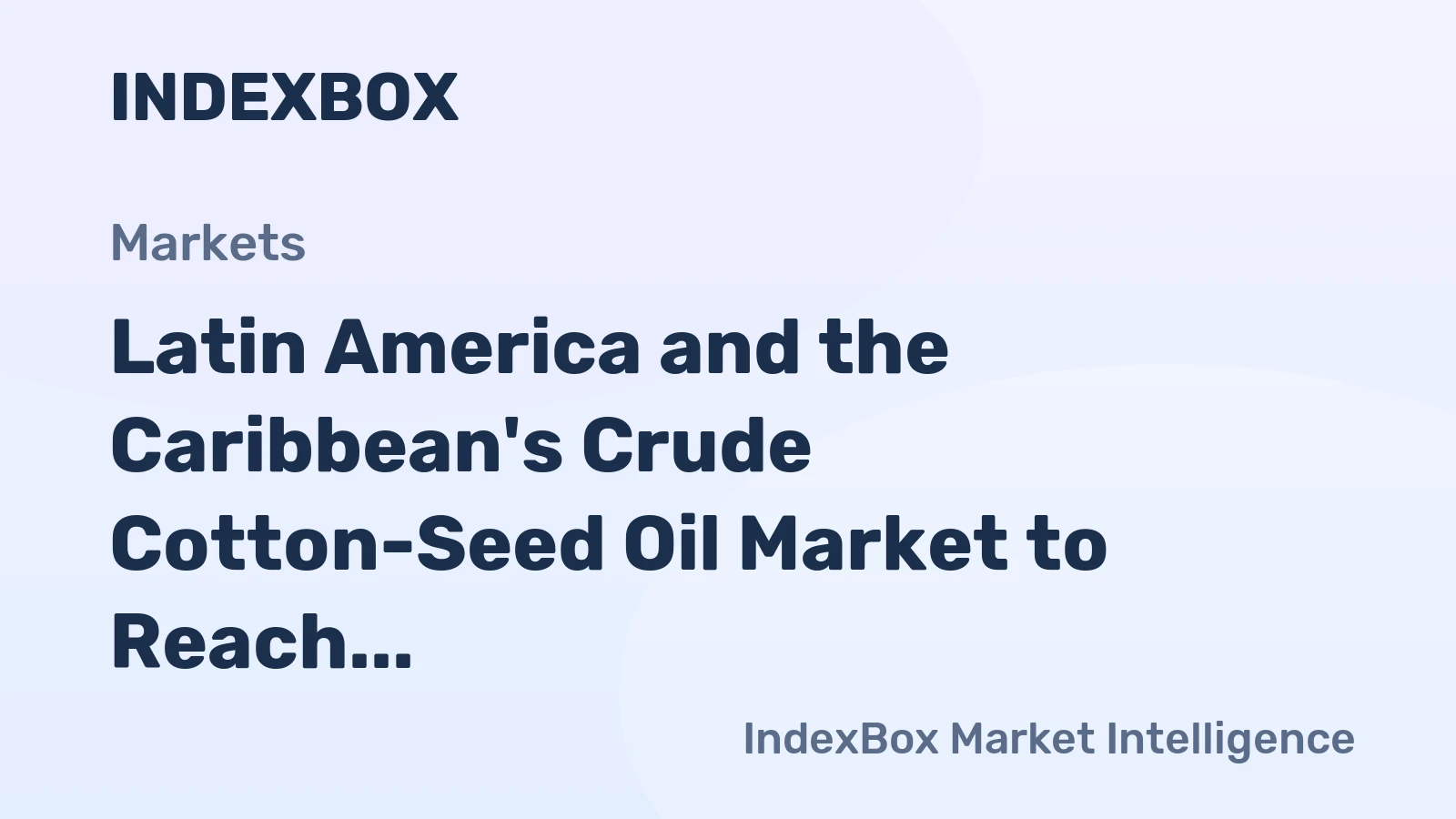 Latin America and the Caribbean's Crude Cotton-Seed Oil Market to Reach 7.3K Tons and $7.6M by 2035