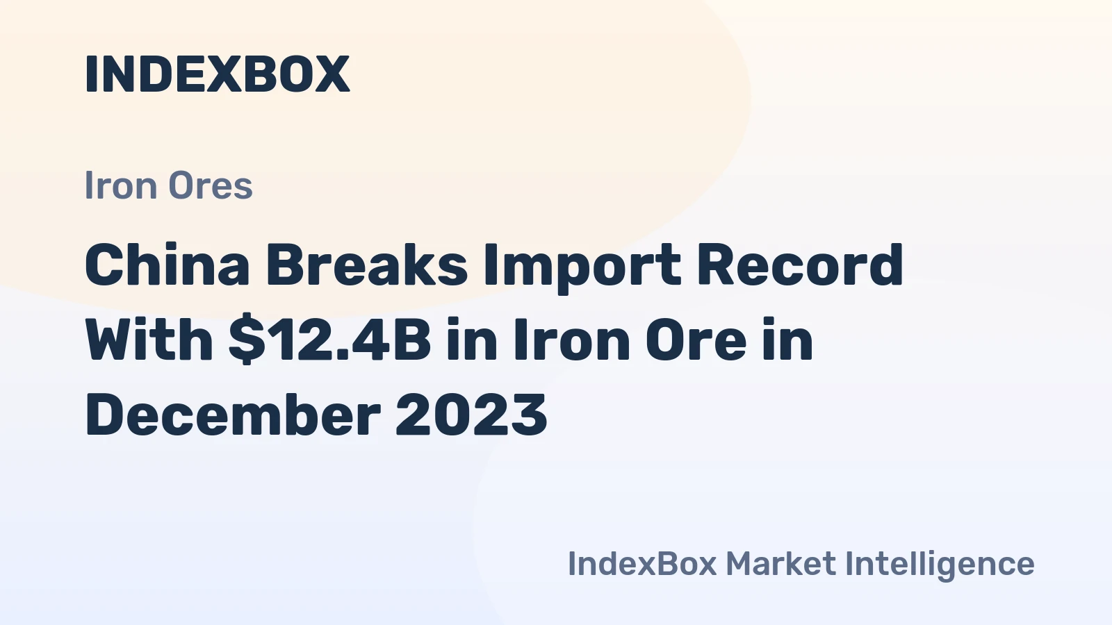 China Breaks Import Record With $12.4B in Iron Ore in December 2023