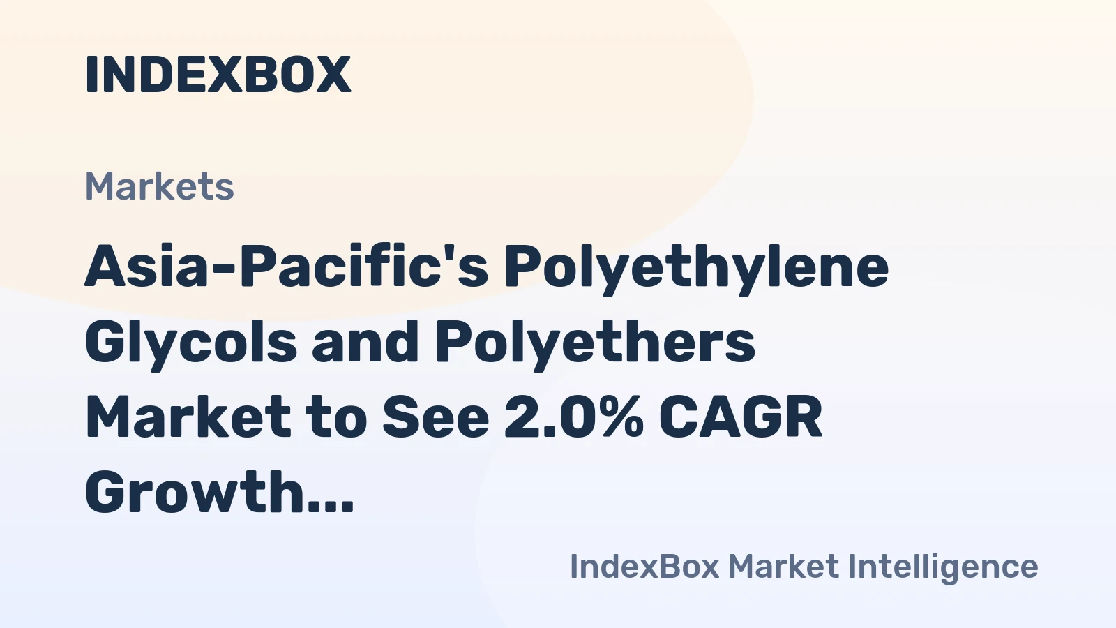 Asia-Pacific's Polyethylene Glycols and Polyethers Market to See 2.0% CAGR Growth Over Next Decade