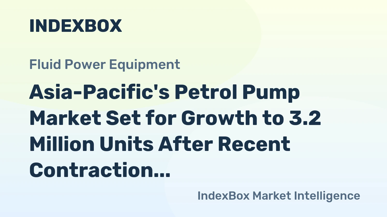 Asia-Pacific's Petrol Pump Market Set for Growth to 3.2 Million Units After Recent Contraction