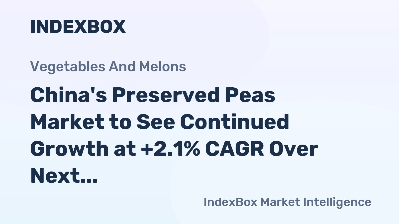 China's Preserved Peas Market to See Continued Growth at +2.1% CAGR Over Next Decade