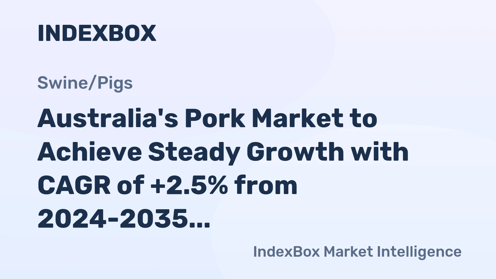 Australia's Pork Market to Achieve Steady Growth with CAGR of +2.5% from 2024-2035