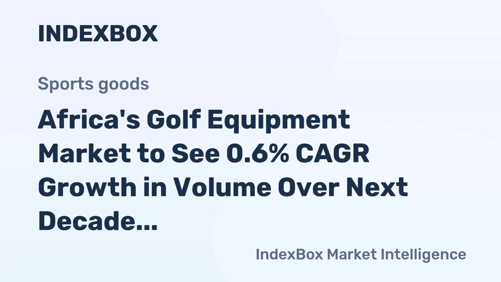 Africa's Golf Equipment Market to See 0.6% CAGR Growth in Volume Over Next Decade