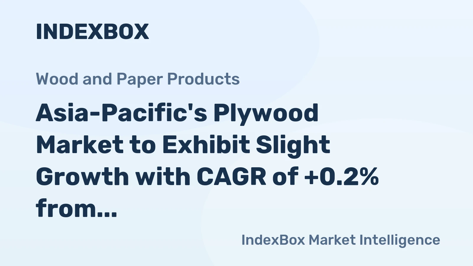 Asia-Pacific's Plywood Market to Exhibit Slight Growth with CAGR of +0.2% from 2024-2035