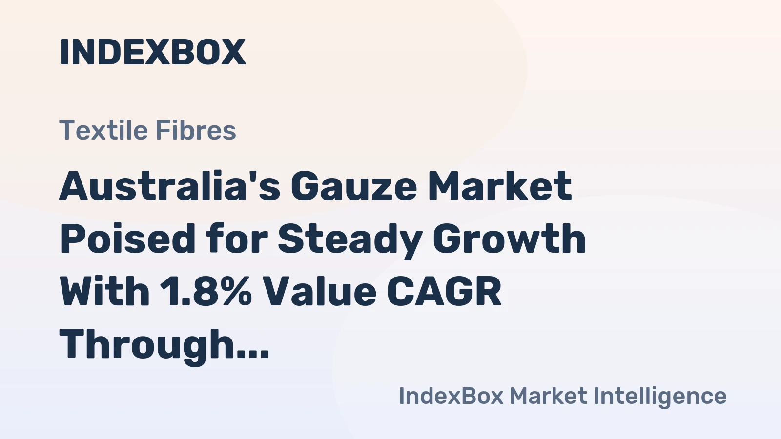 Australia's Gauze Market Poised for Steady Growth With 1.8% Value CAGR Through 2035