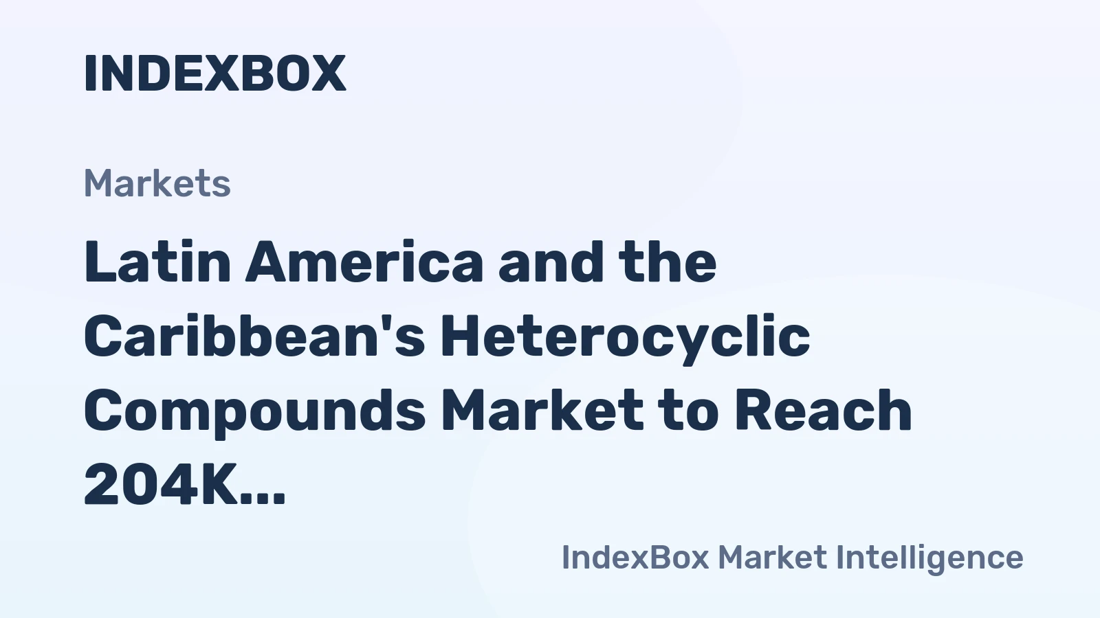 Latin America and the Caribbean's Heterocyclic Compounds Market to Reach 204K Tons and $8.2 Billion by 2035