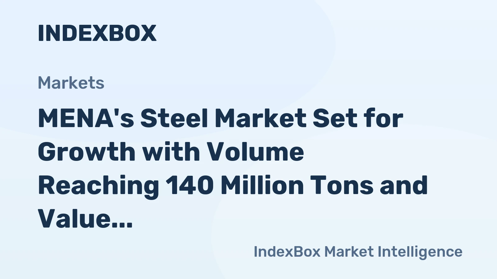 MENA's Steel Market Set for Growth with Volume Reaching 140 Million Tons and Value $95.4 Billion by 2035