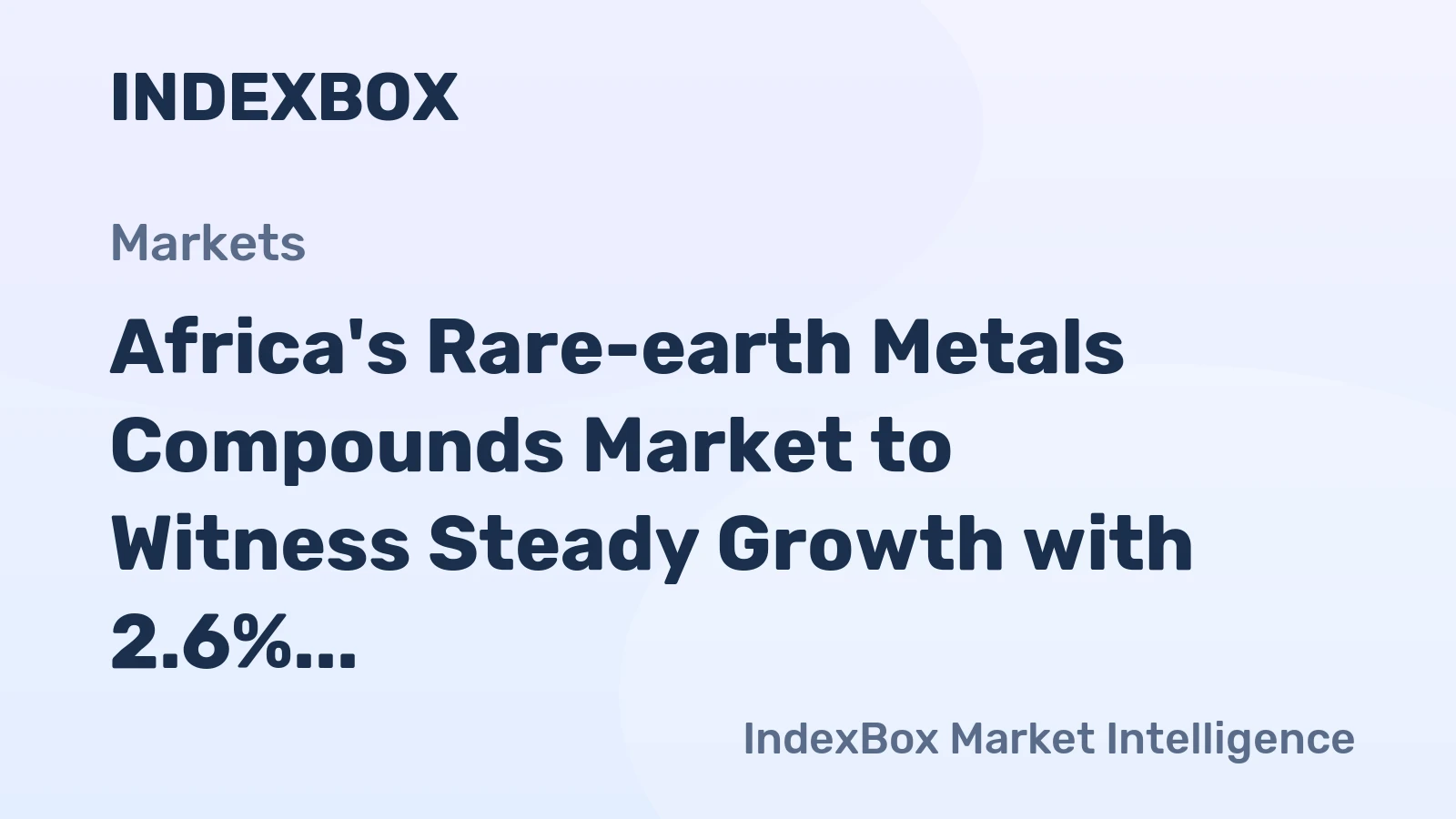 Africa's Rare-earth Metals Compounds Market to Witness Steady Growth with 2.6% CAGR