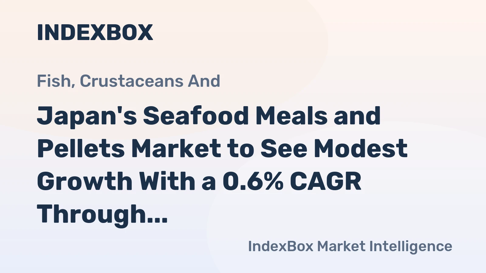 Japan's Seafood Meals and Pellets Market to See Modest Growth With a 0.6% CAGR Through 2035