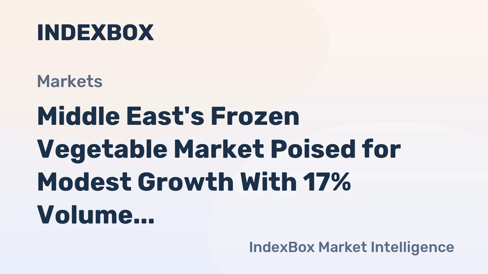 Middle East's Frozen Vegetable Market Poised for Modest Growth With 17% Volume CAGR Through 2035