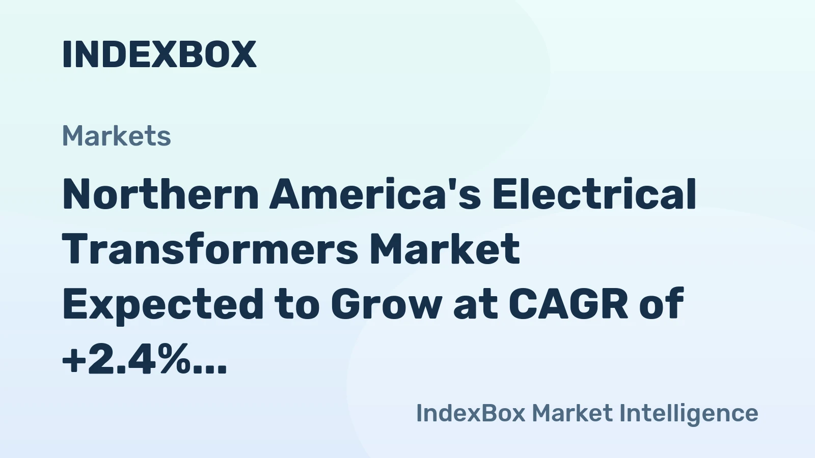 Northern America's Electrical Transformers Market Expected to Grow at CAGR of +2.4% from 2024 to 2035