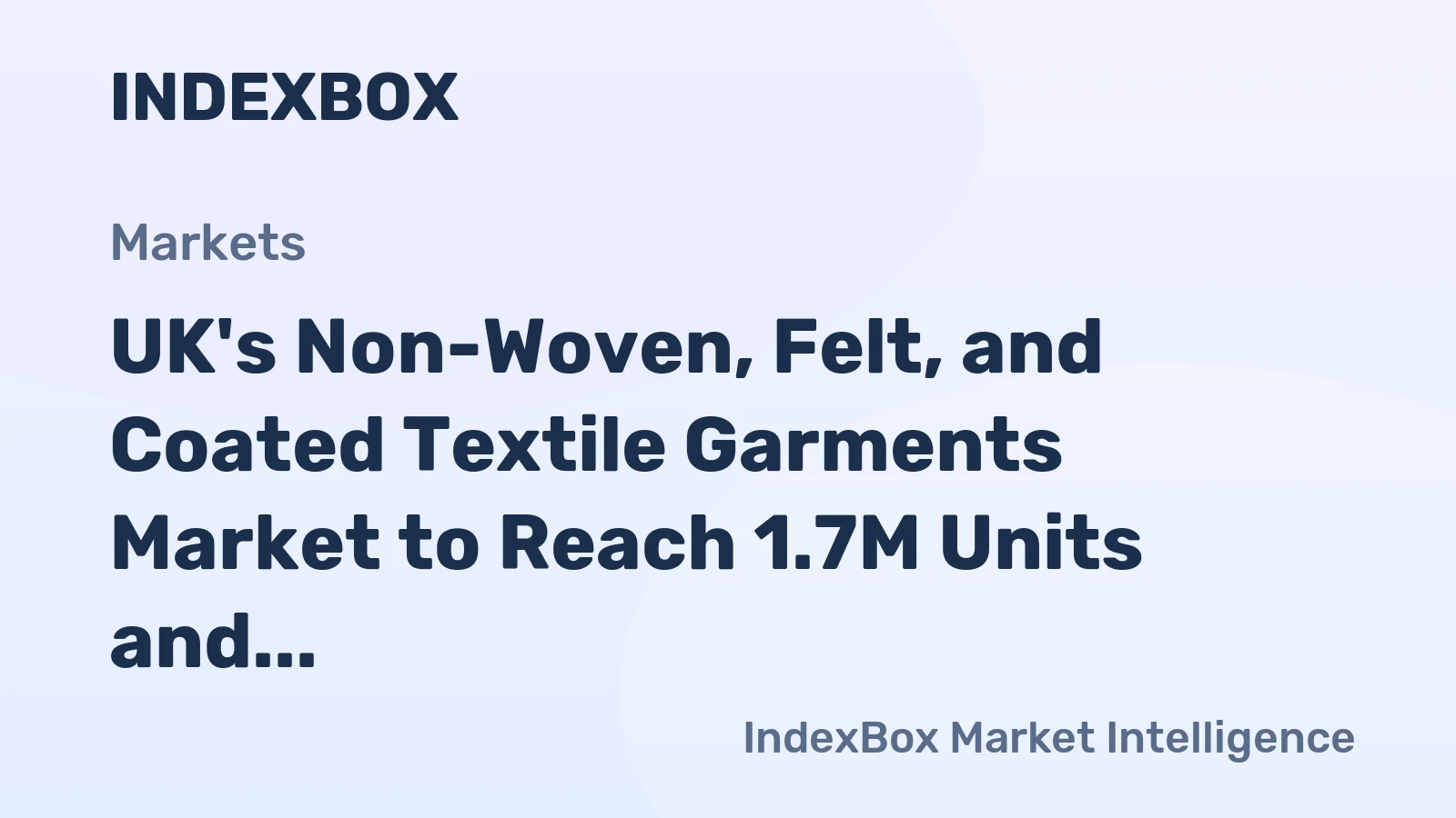UK's Non-Woven, Felt, and Coated Textile Garments Market to Reach 1.7M Units and $482M by 2035