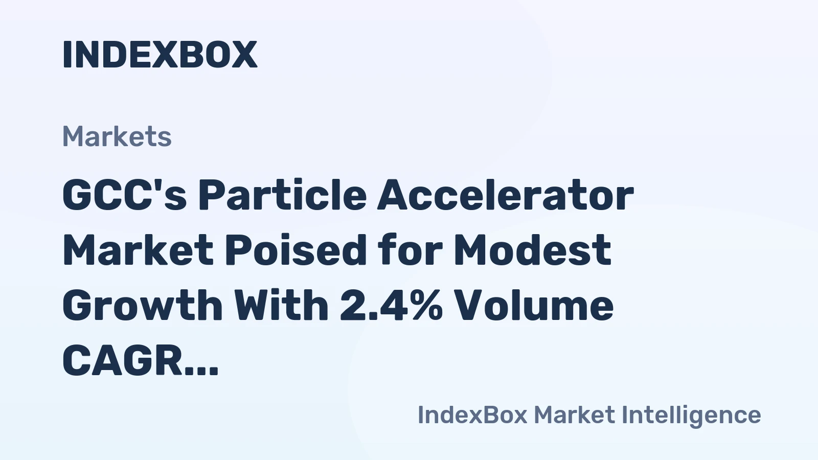 GCC's Particle Accelerator Market Poised for Modest Growth With 2.4% Volume CAGR Through 2035