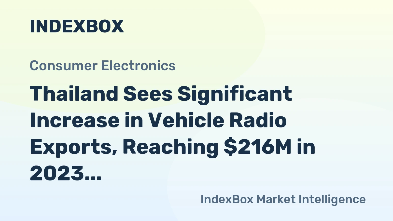 Thailand Sees Significant Increase in Vehicle Radio Exports, Reaching $216M in 2023