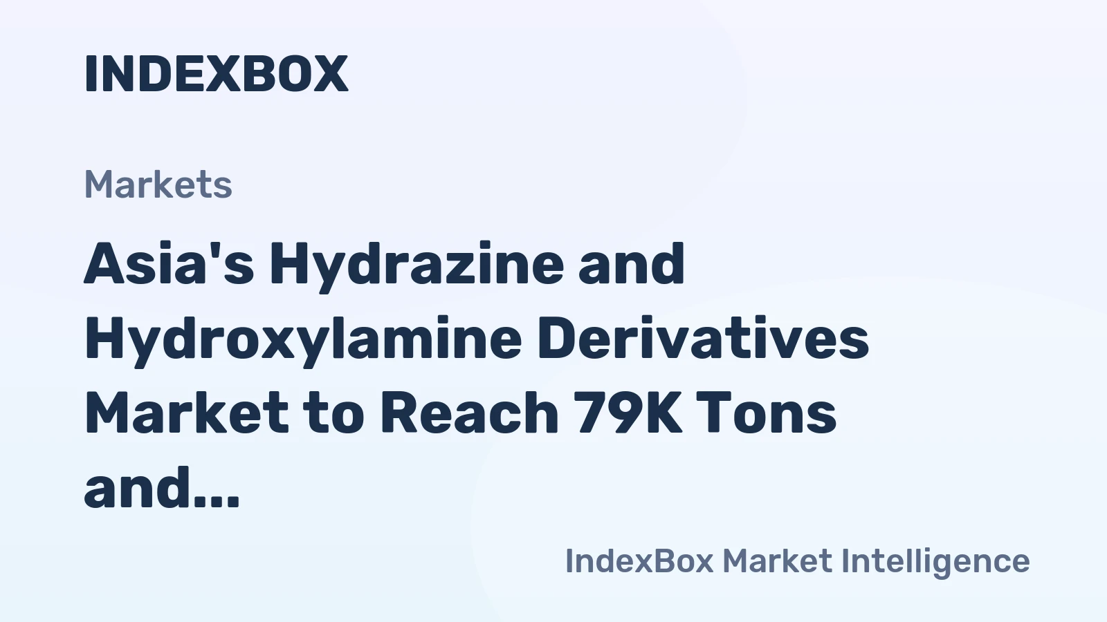 Asia's Hydrazine and Hydroxylamine Derivatives Market to Reach 79K Tons and $651M by 2035