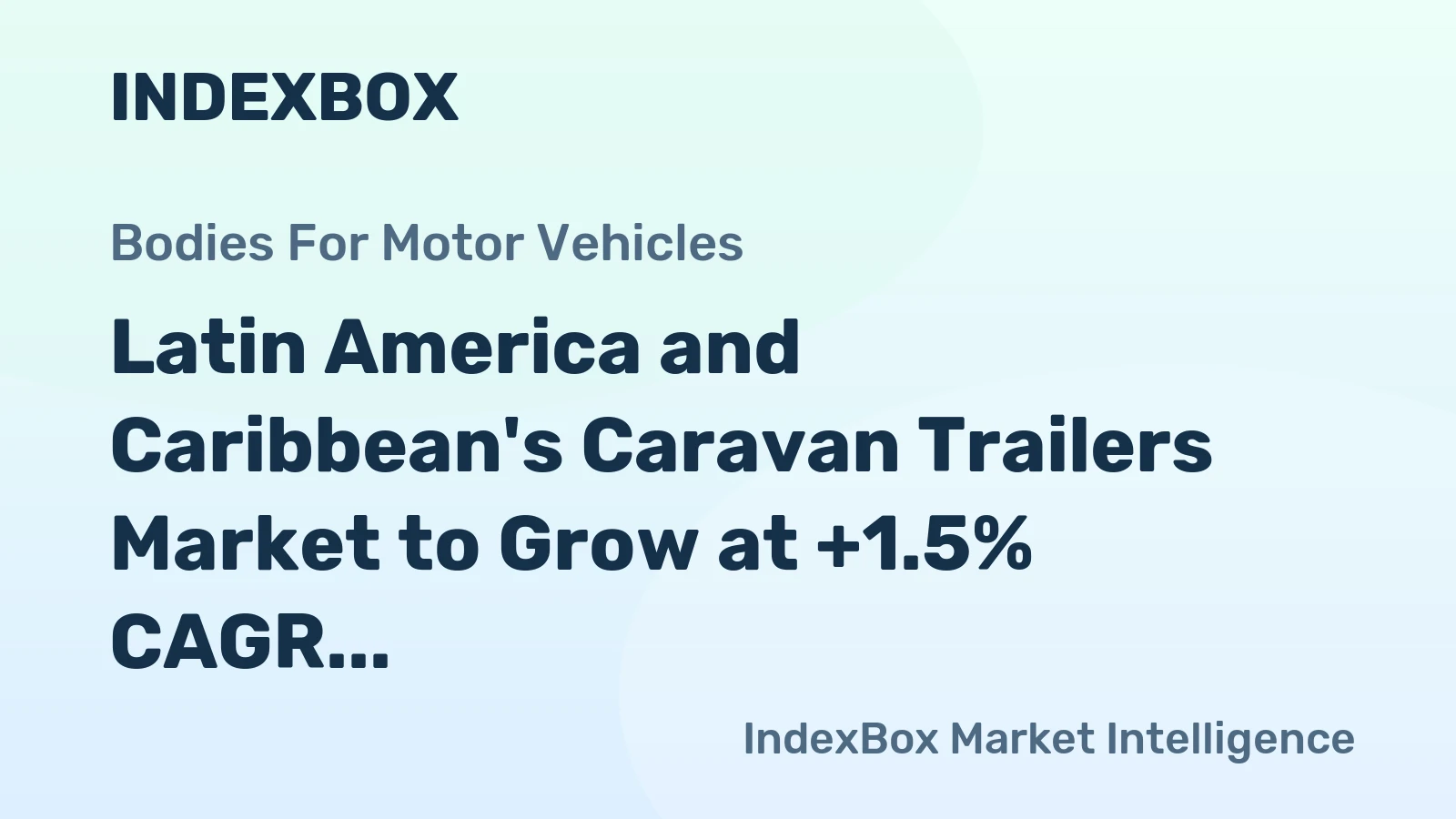 Latin America and Caribbean's Caravan Trailers Market to Grow at +1.5% CAGR, Reaching $144M by 2035