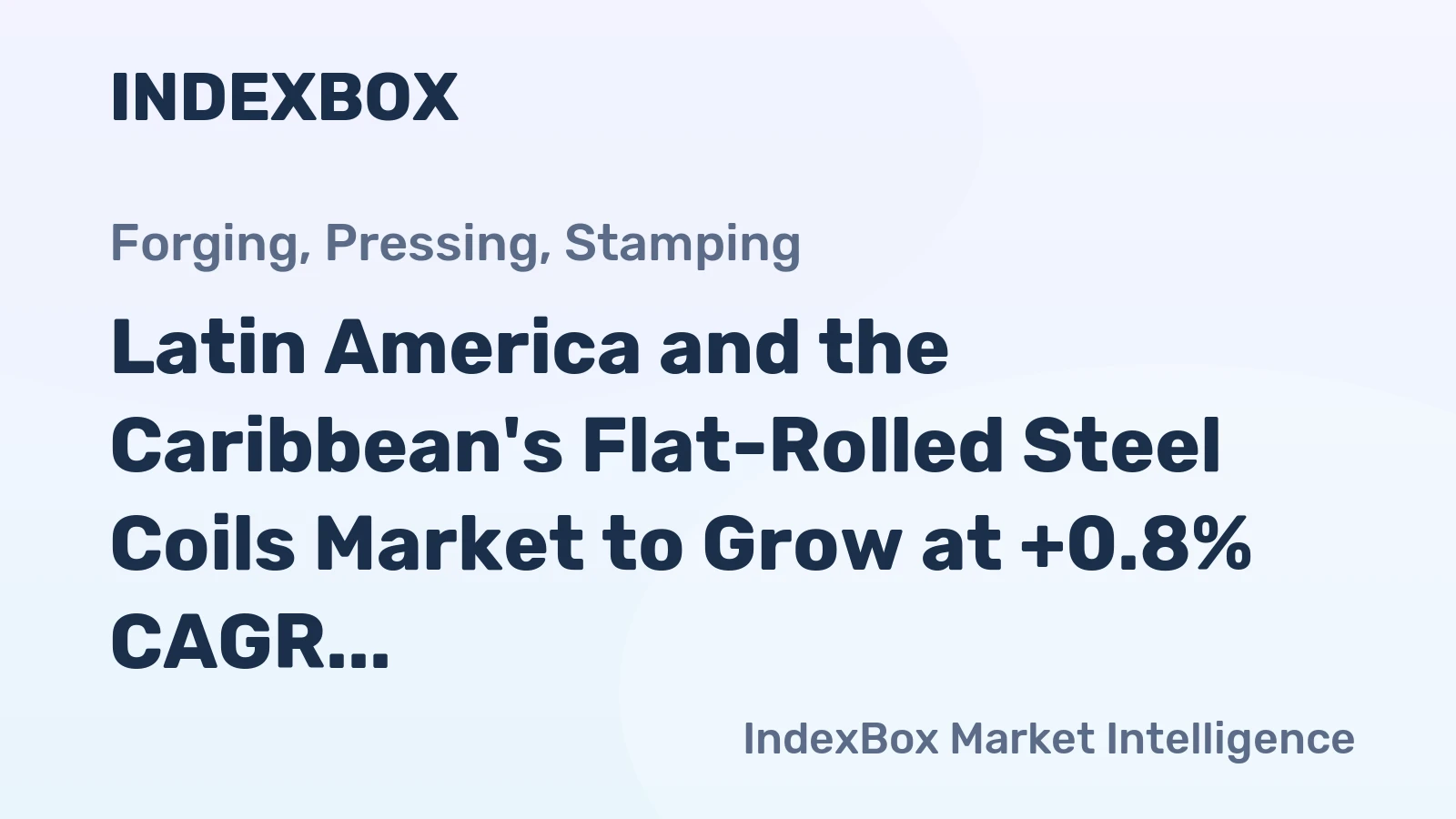 Latin America and the Caribbean's Flat-Rolled Steel Coils Market to Grow at +0.8% CAGR, Reaching $22.3B by 2035