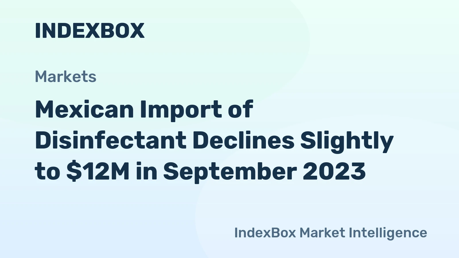 Mexican Import of Disinfectant Declines Slightly to $12M in September 2023
