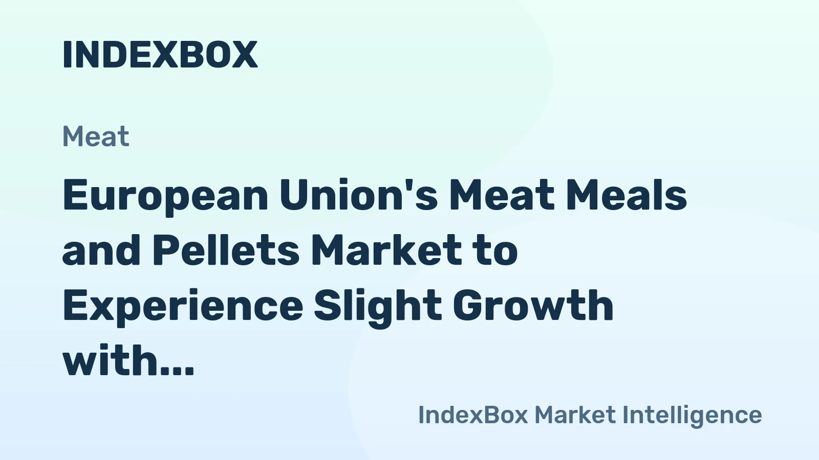 European Union's Meat Meals and Pellets Market to Experience Slight Growth with +0.8% CAGR by 2035