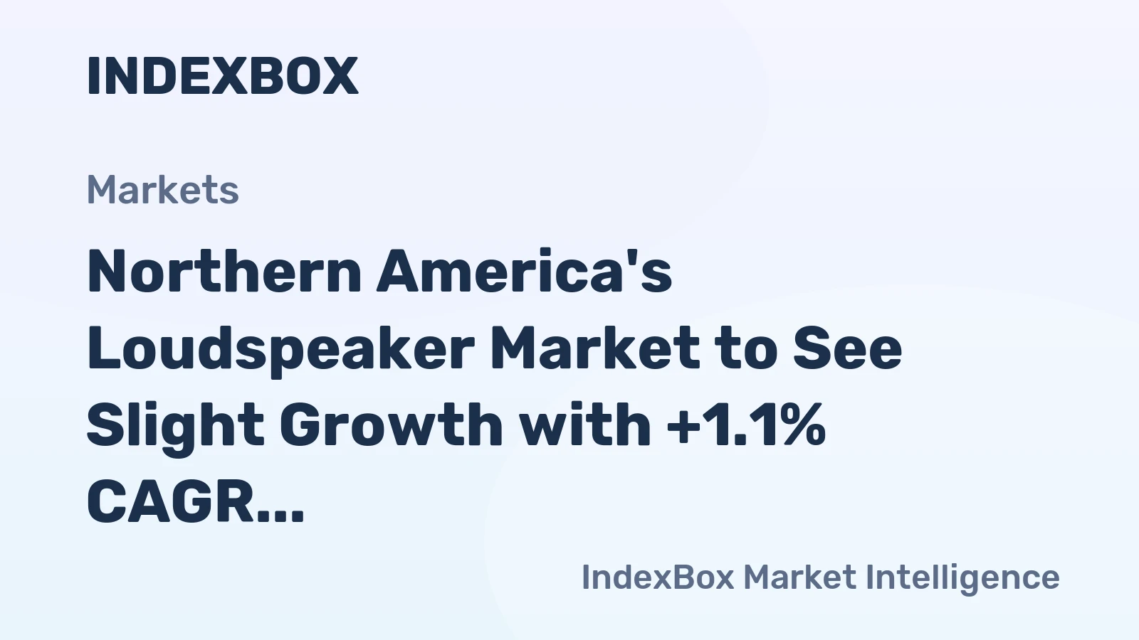 Northern America's Loudspeaker Market to See Slight Growth with +1.1% CAGR Over Next Decade