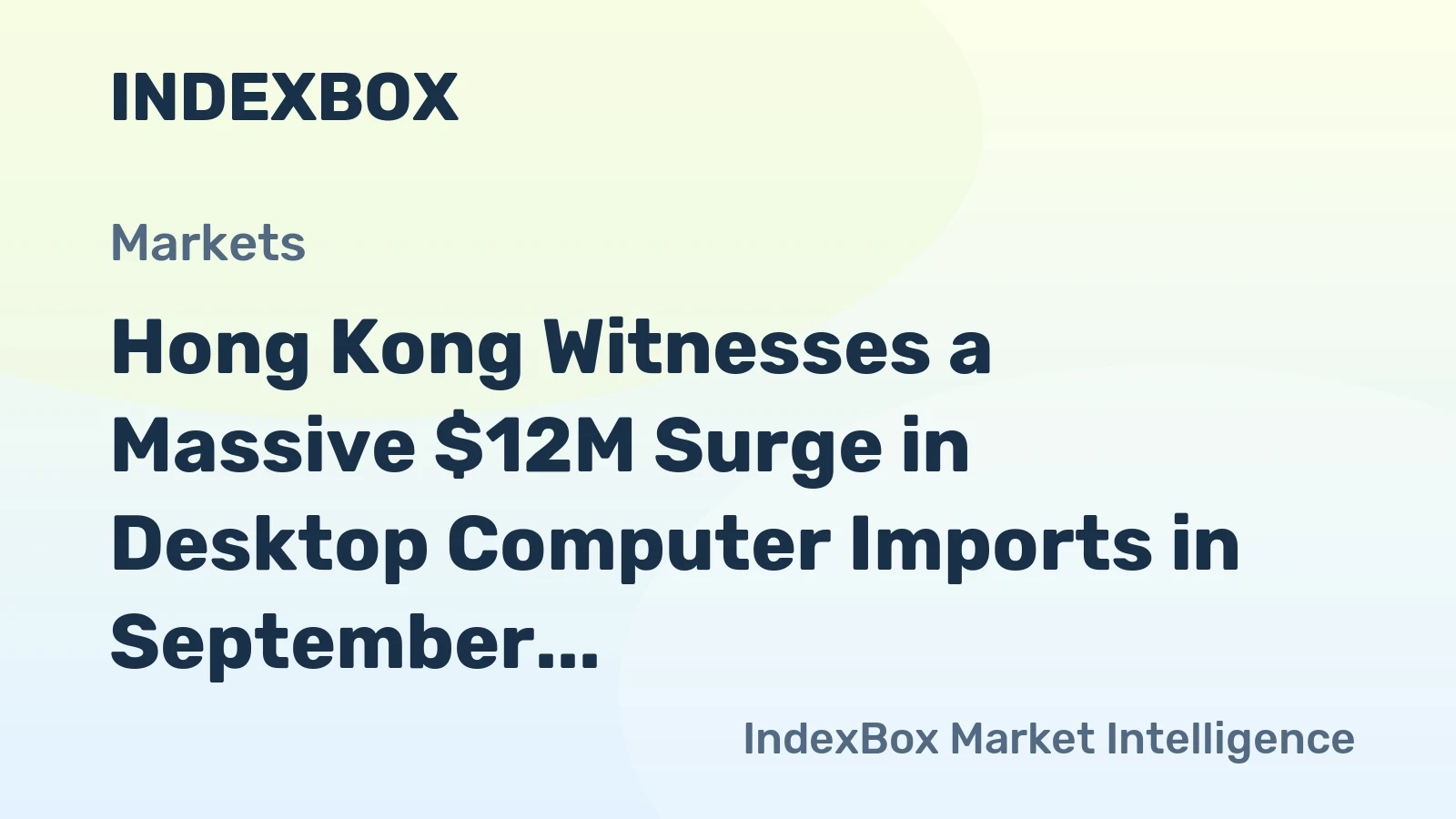 Hong Kong Witnesses a Massive $12M Surge in Desktop Computer Imports in September 2023