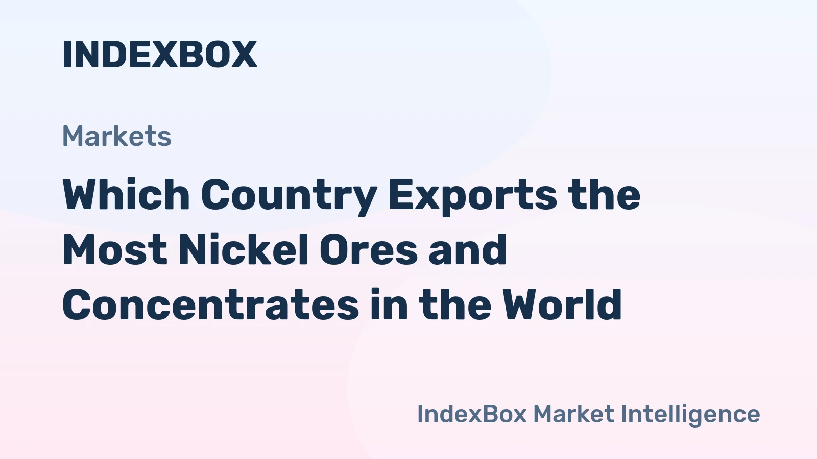 Which Country Exports the Most Nickel Ores and Concentrates in the World?