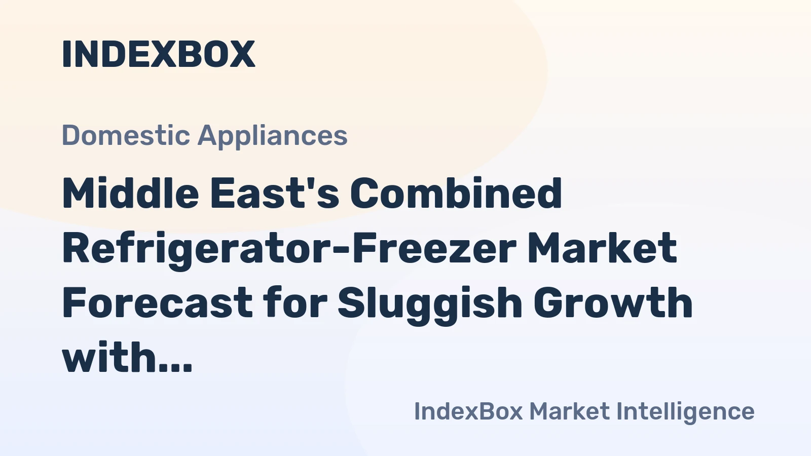 Middle East's Combined Refrigerator-Freezer Market Forecast for Sluggish Growth with a +0.6% CAGR