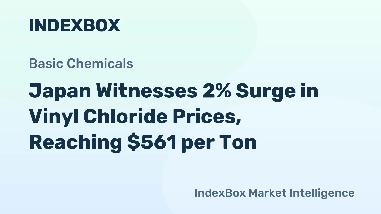 Japan Witnesses 2% Surge in Vinyl Chloride Prices, Reaching $561 per Ton
