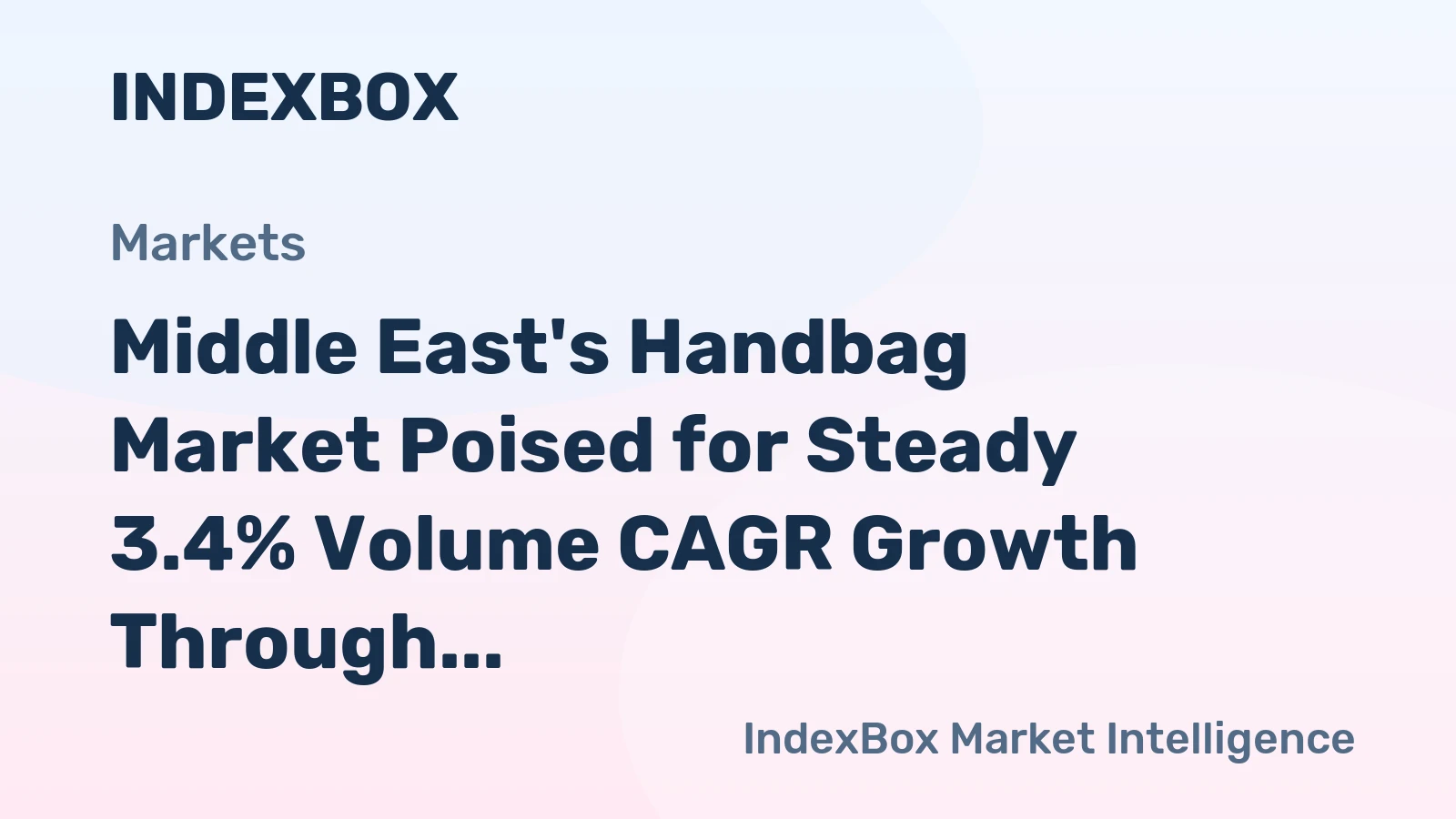 Middle East's Handbag Market Poised for Steady 3.4% Volume CAGR Growth Through 2035