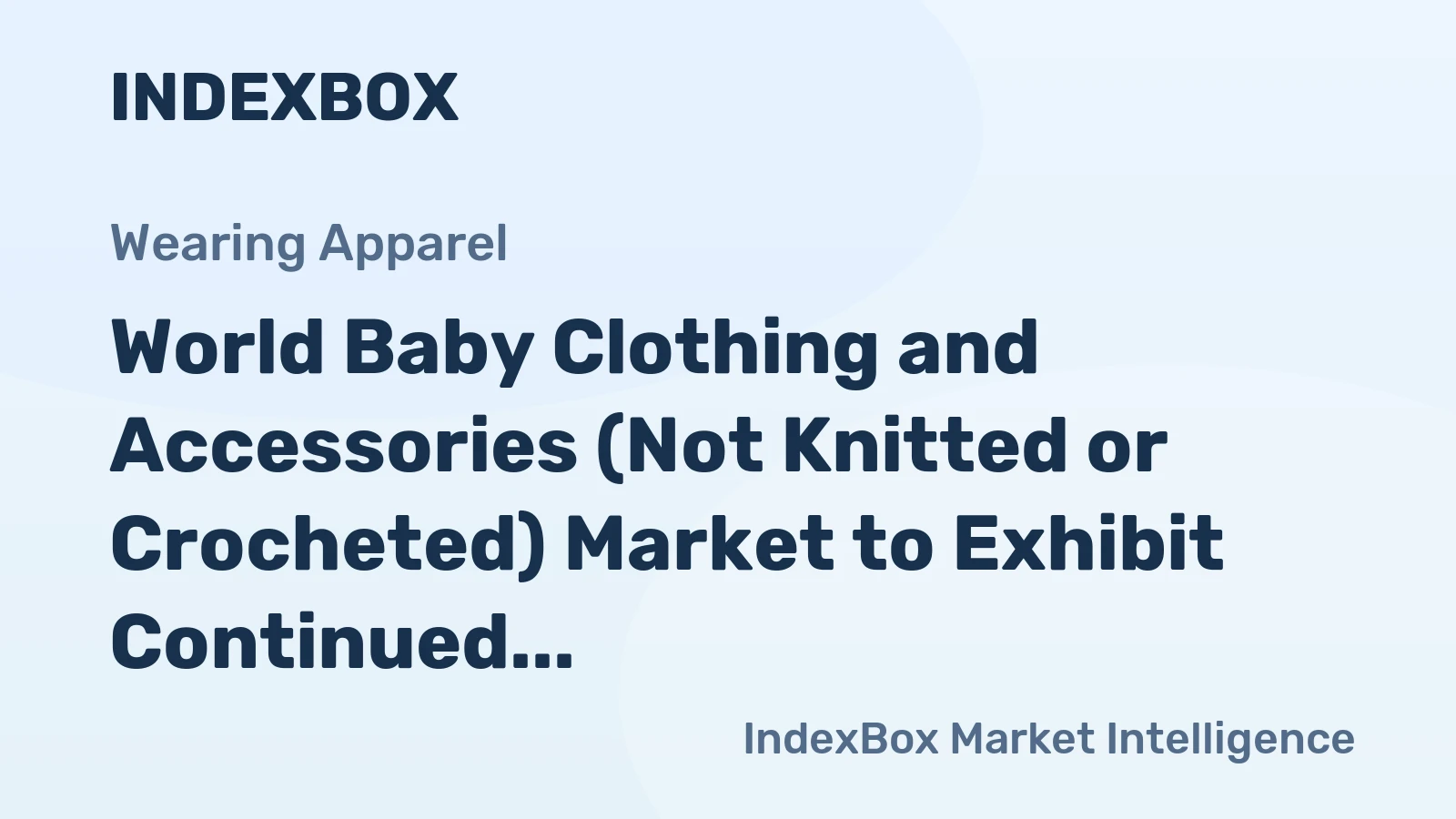 World Baby Clothing and Accessories (Not Knitted or Crocheted) Market to Exhibit Continued Growth with Anticipated CAGR of +0.9% from 2024 to 2035