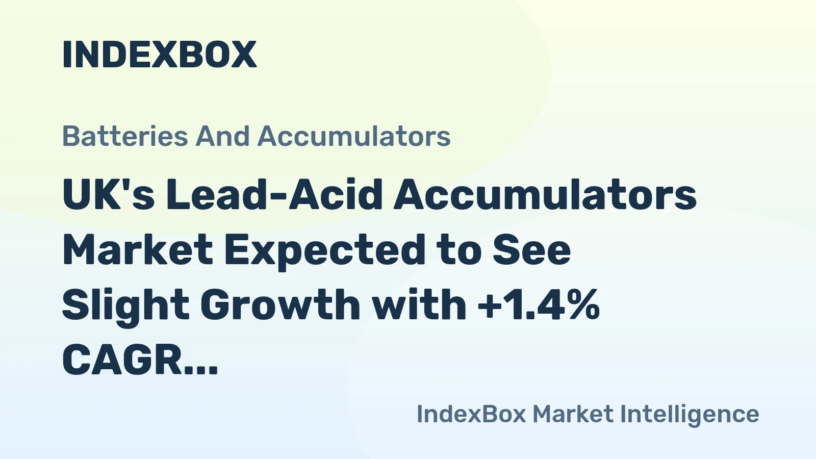 UK's Lead-Acid Accumulators Market Expected to See Slight Growth with +1.4% CAGR