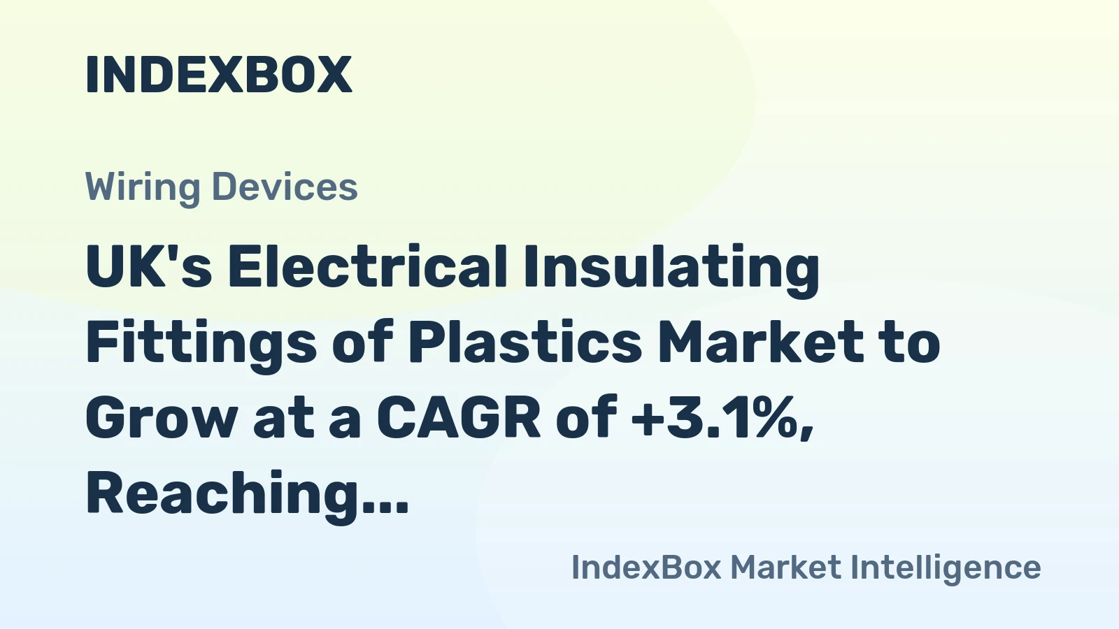UK's Electrical Insulating Fittings of Plastics Market to Grow at a CAGR of +3.1%, Reaching $1B by 2035