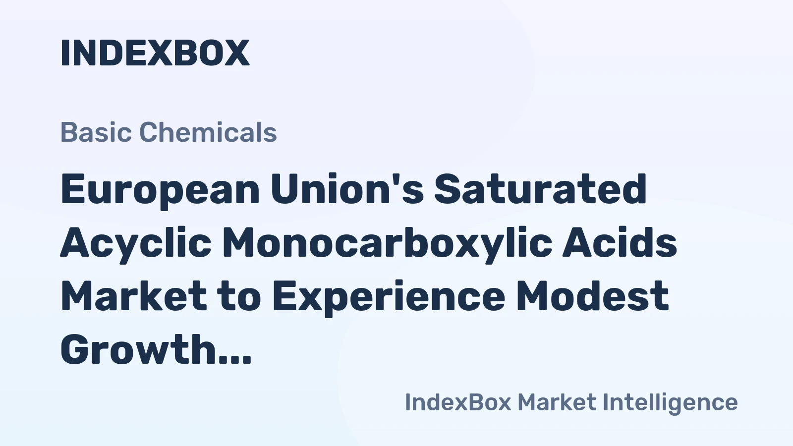 European Union's Saturated Acyclic Monocarboxylic Acids Market to Experience Modest Growth with CAGR of +0.4%