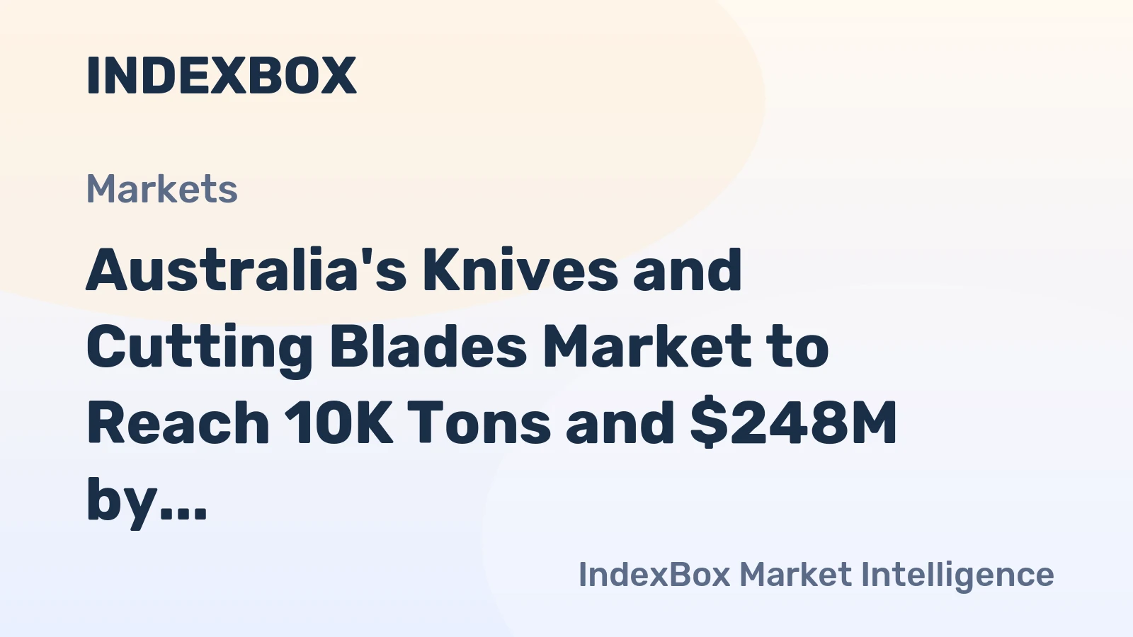 Australia's Knives and Cutting Blades Market to Reach 10K Tons and $248M by 2035