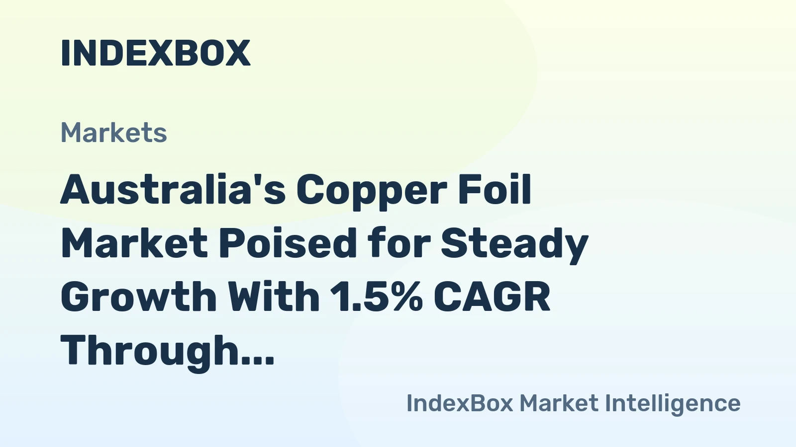 Australia's Copper Foil Market Poised for Steady Growth With 1.5% CAGR Through 2035