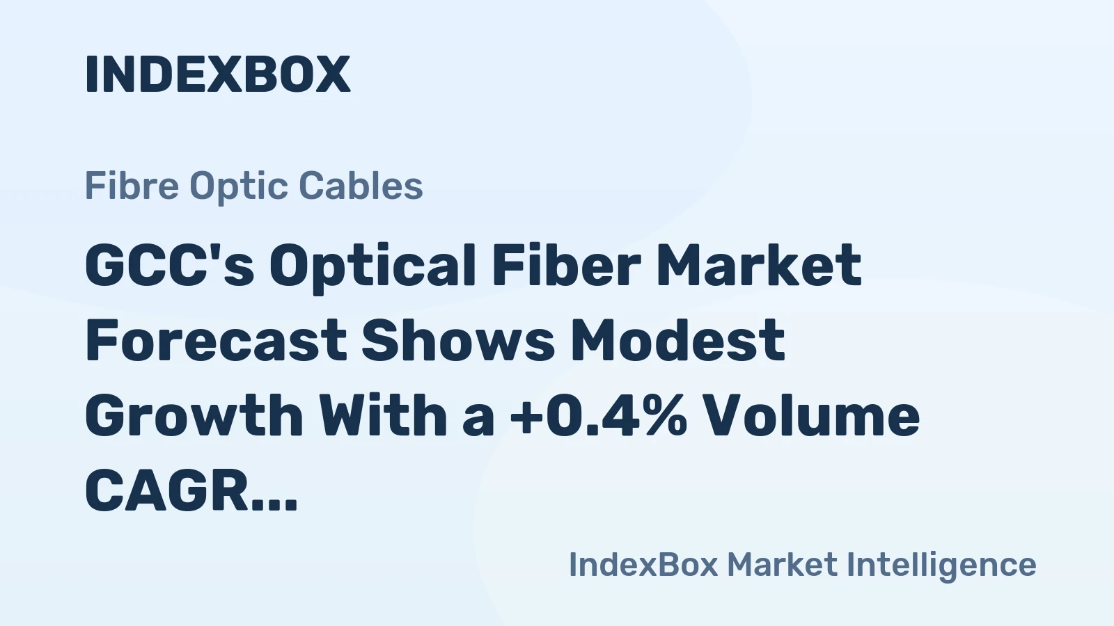 GCC's Optical Fiber Market Forecast Shows Modest Growth With a +0.4% Volume CAGR