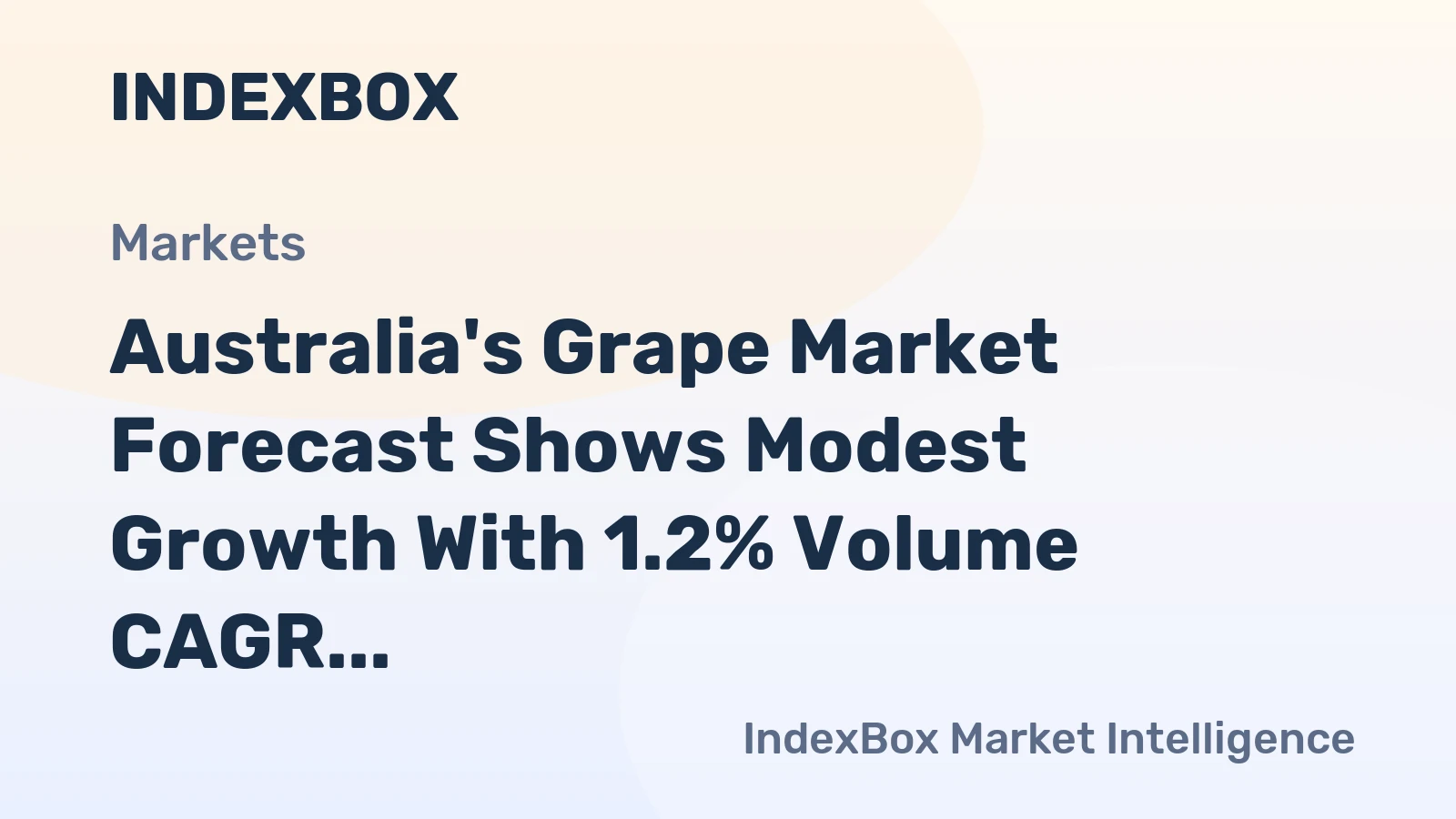 Australia's Grape Market Forecast Shows Modest Growth With 1.2% Volume CAGR to 2035