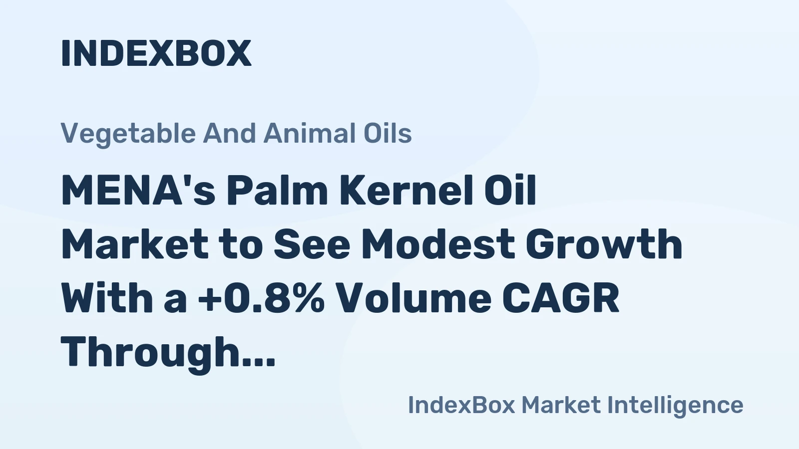 MENA's Palm Kernel Oil Market to See Modest Growth With a +0.8% Volume CAGR Through 2035