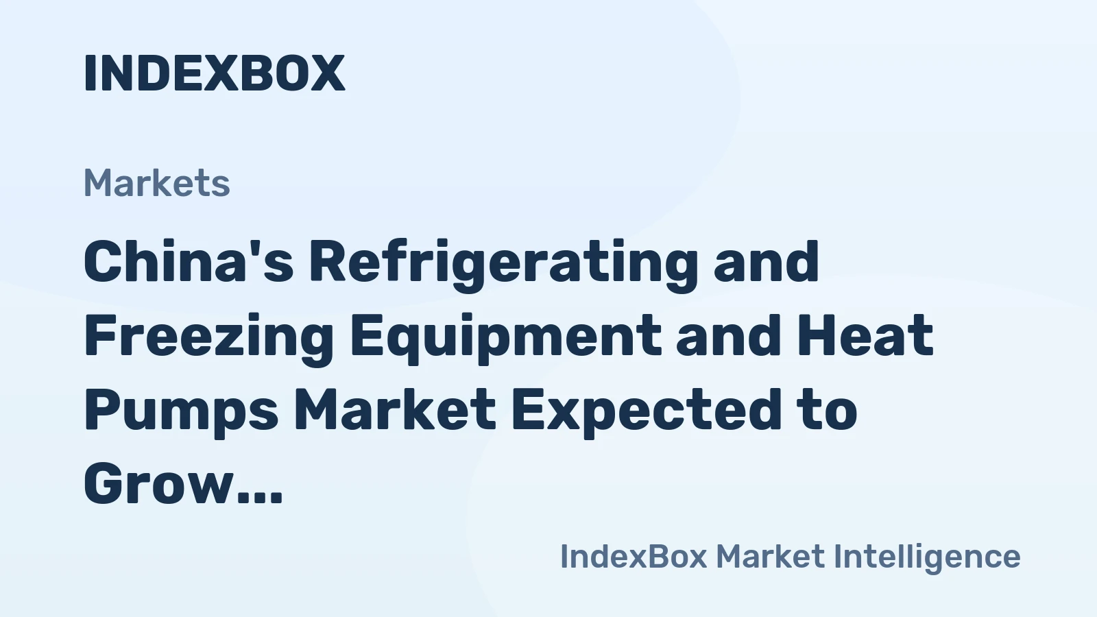 China's Refrigerating and Freezing Equipment and Heat Pumps Market Expected to Grow at a Slow Pace with a CAGR of +0.1% from 2024 to 2035