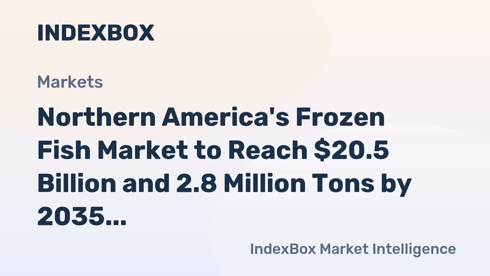 Northern America's Frozen Fish Market to Reach $20.5 Billion and 2.8 Million Tons by 2035