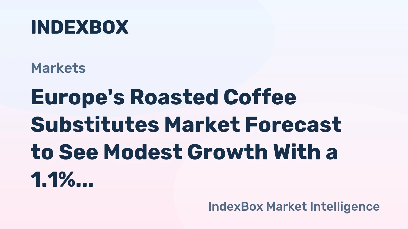 Europe's Roasted Coffee Substitutes Market Forecast to See Modest Growth With a 1.1% CAGR in Value Through 2035