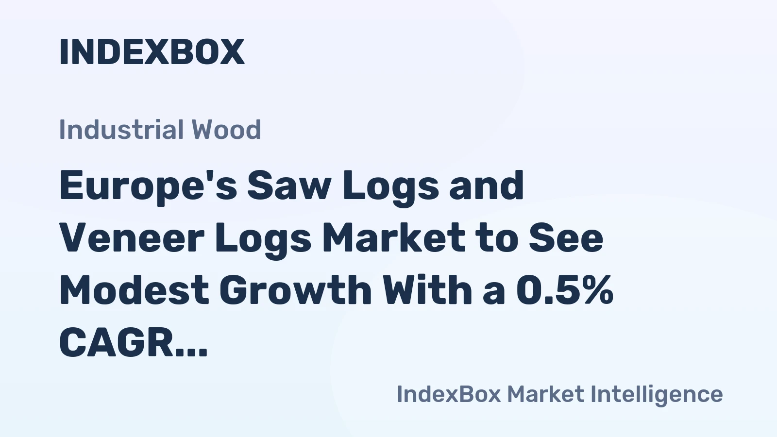 Europe's Saw Logs and Veneer Logs Market to See Modest Growth With a 0.5% CAGR Through 2035