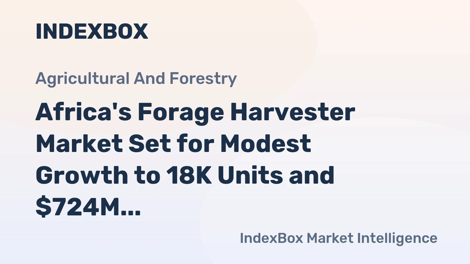 Africa's Forage Harvester Market Set for Modest Growth to 18K Units and $724M by 2035
