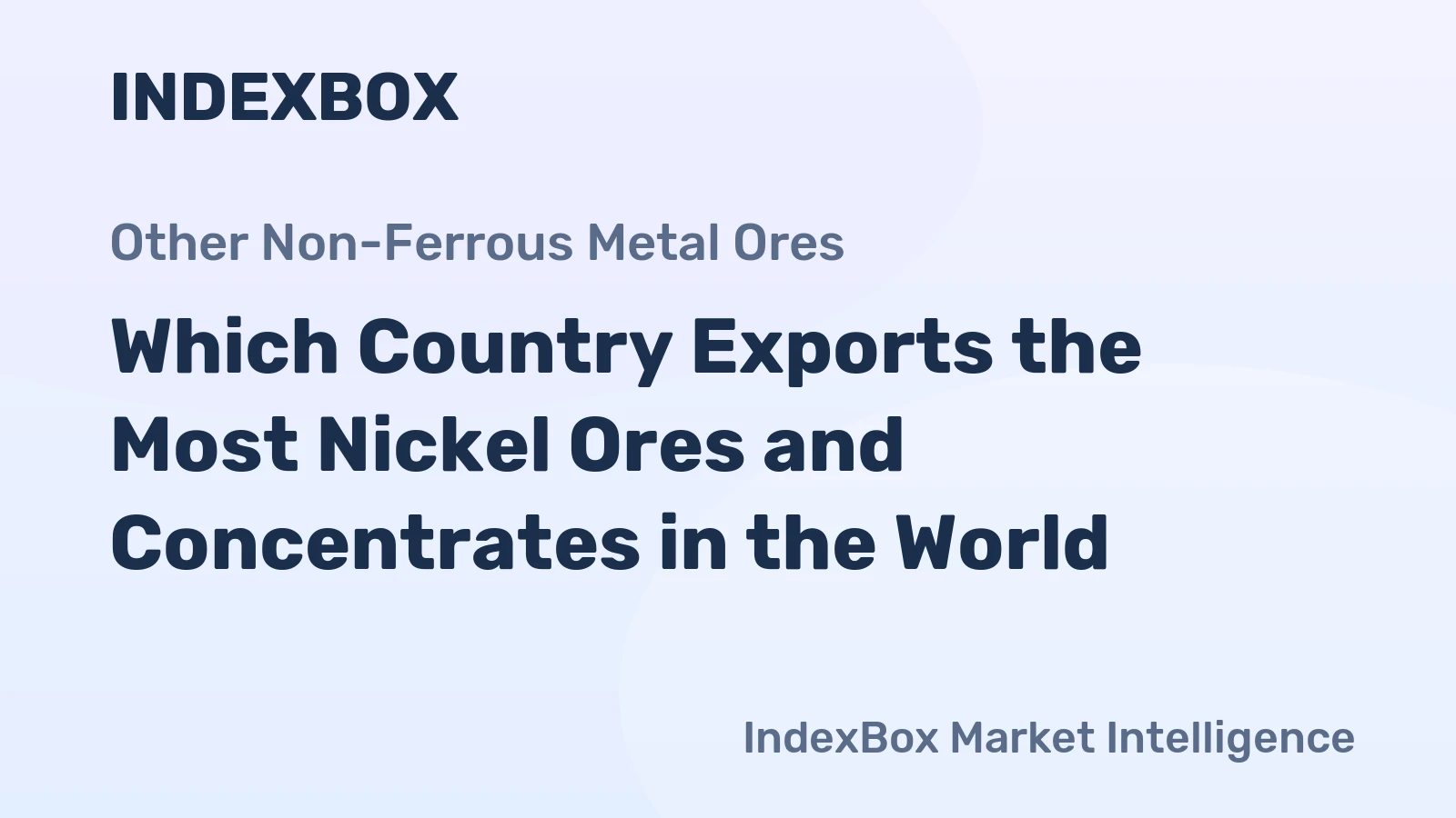 Which Country Exports the Most Nickel Ores and Concentrates in the World?