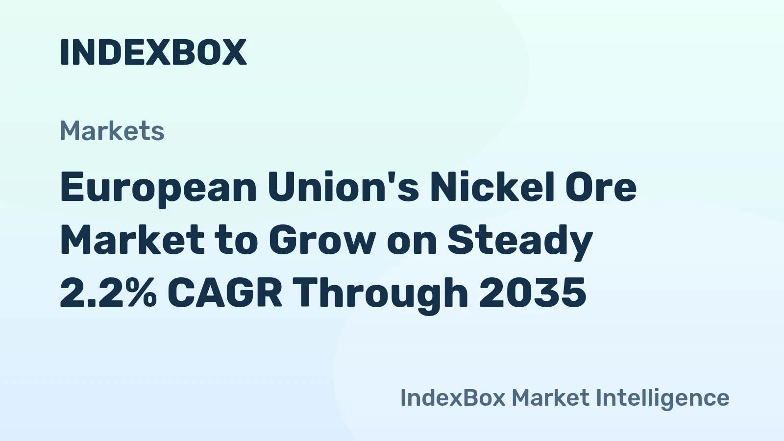 European Union's Nickel Ore Market to Grow on Steady 2.2% CAGR Through 2035