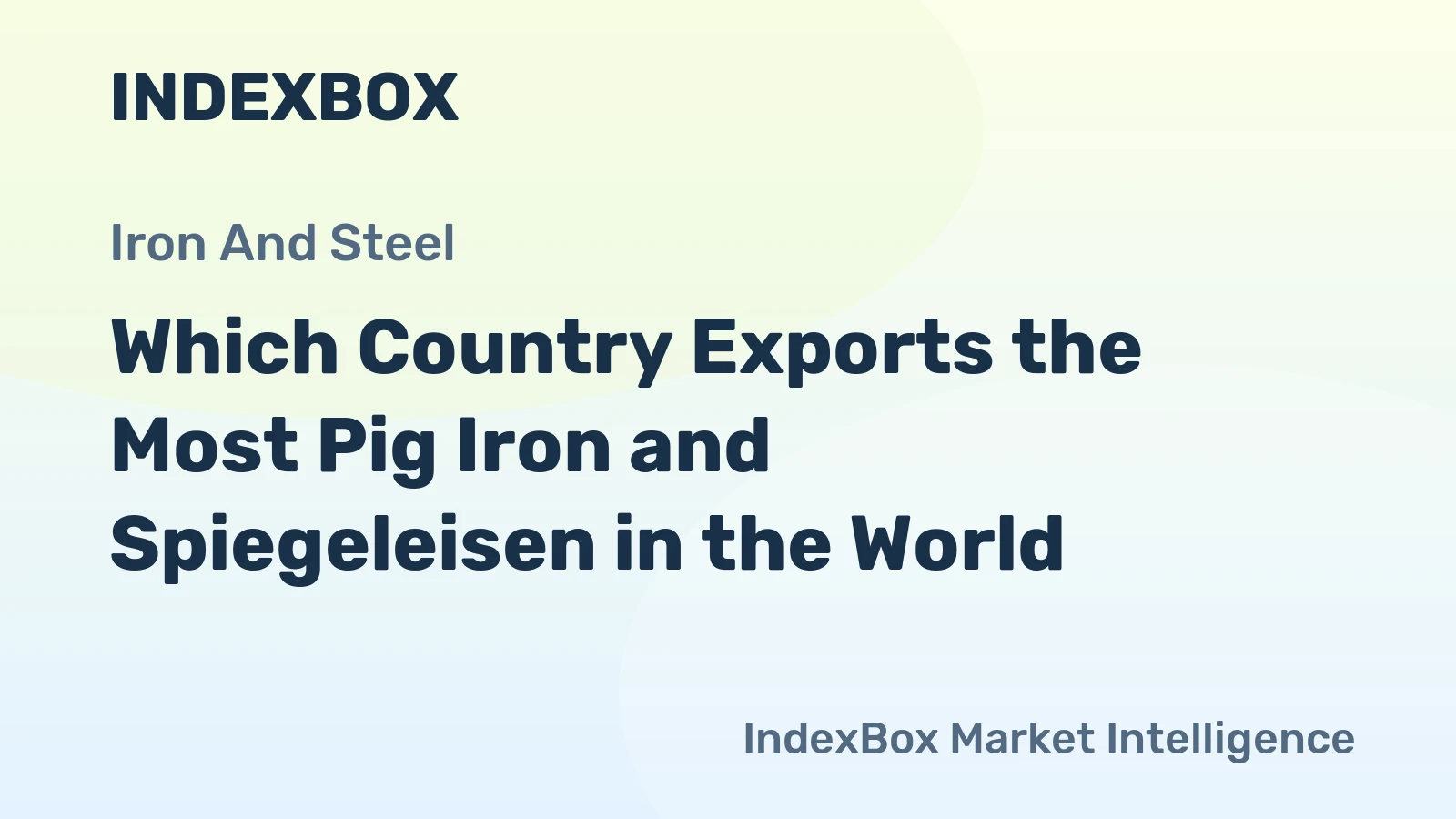 Which Country Exports the Most Pig Iron and Spiegeleisen in the World?