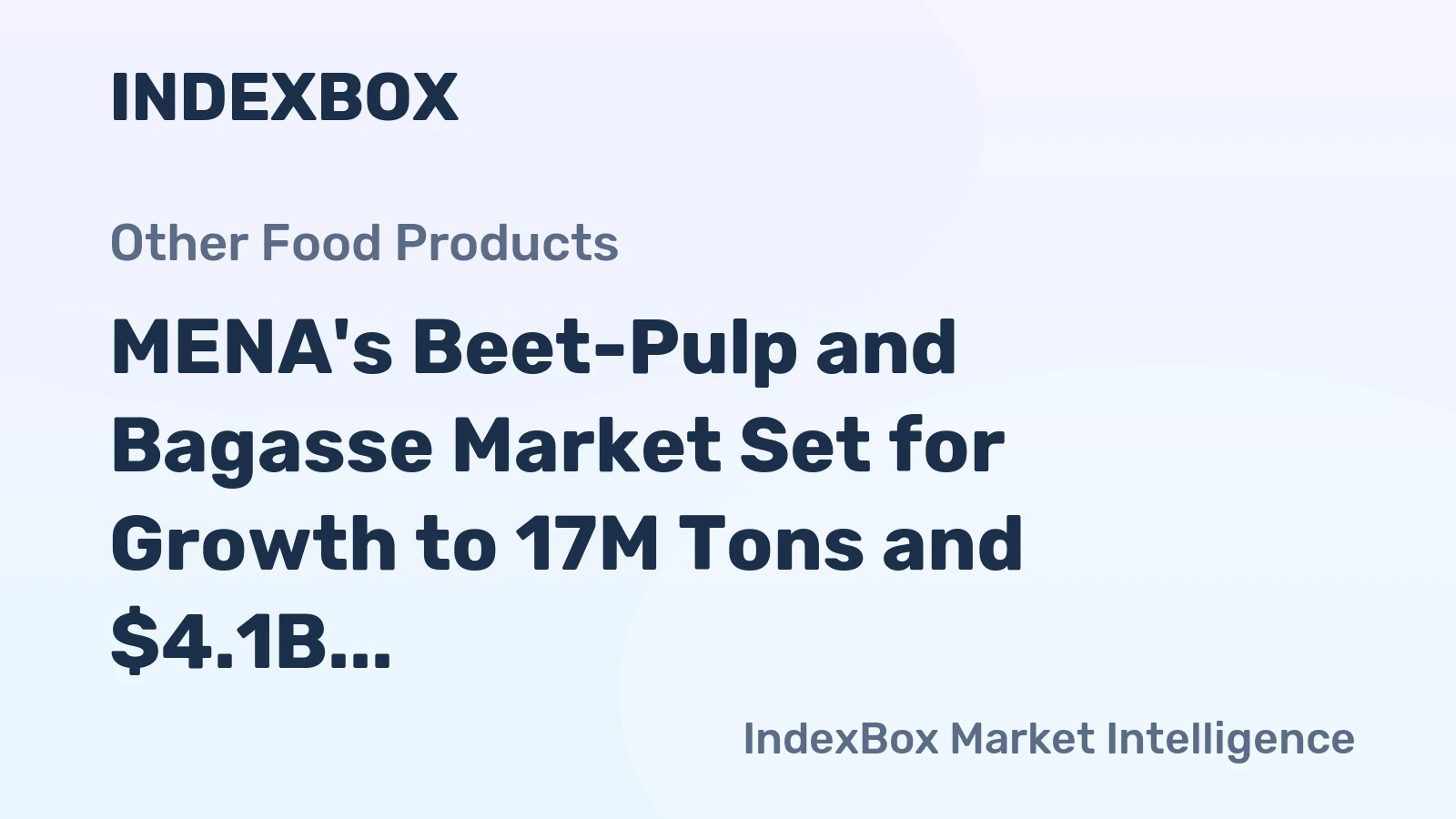 MENA's Beet-Pulp and Bagasse Market Set for Growth to 17M Tons and $4.1B by 2035